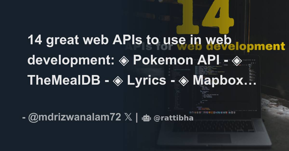 14 great web APIs to use in web development: Pokemon API - https://t.co/AztzvCmLDX TheMealDB ...
