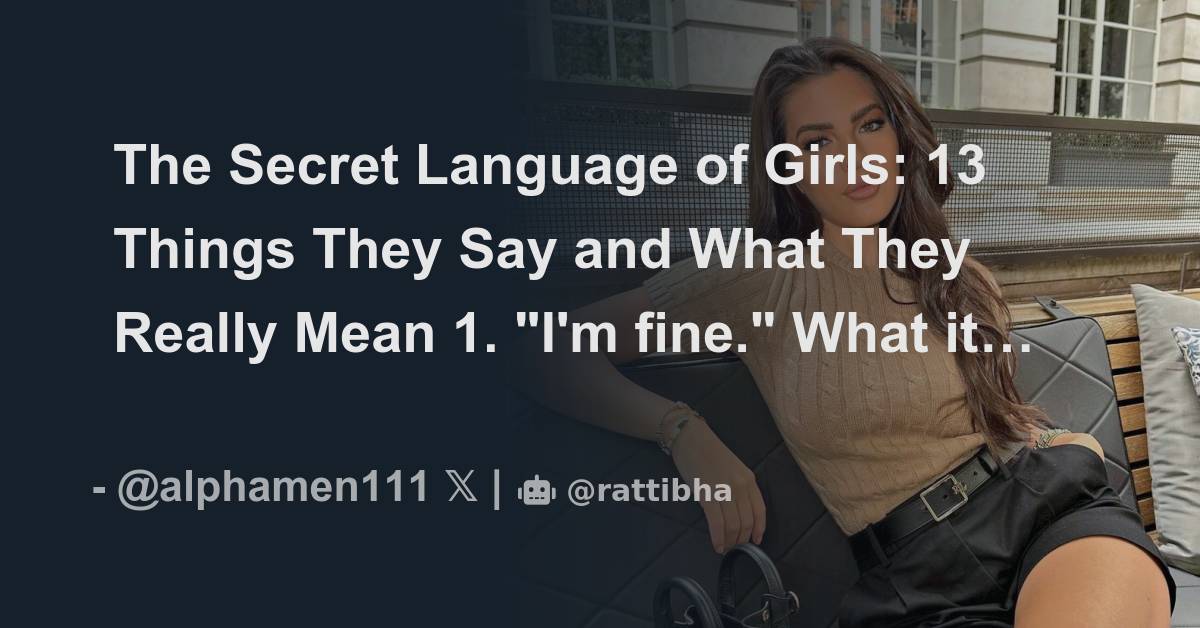 The Secret Language of Girls: 13 Things They Say and What They Really ...