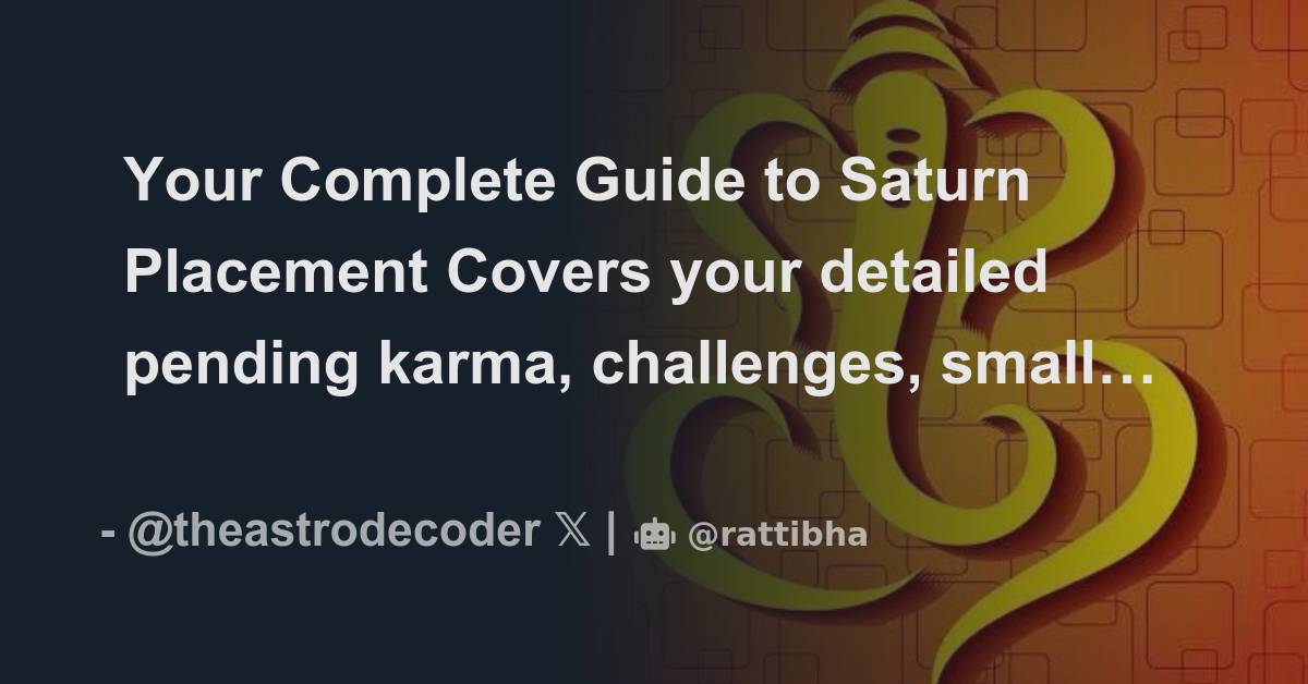 Your Complete Guide to Saturn Placement Covers your detailed pending ...