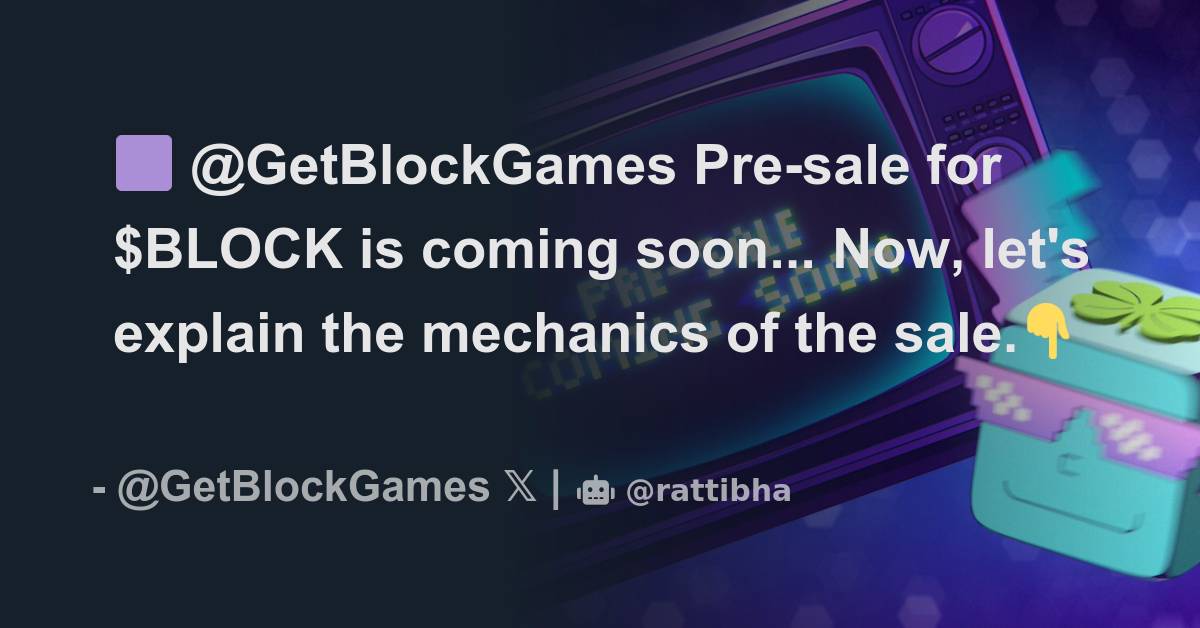 🟪 @GetBlockGames Pre-sale for $BLOCK is coming soon... Now, let's ...