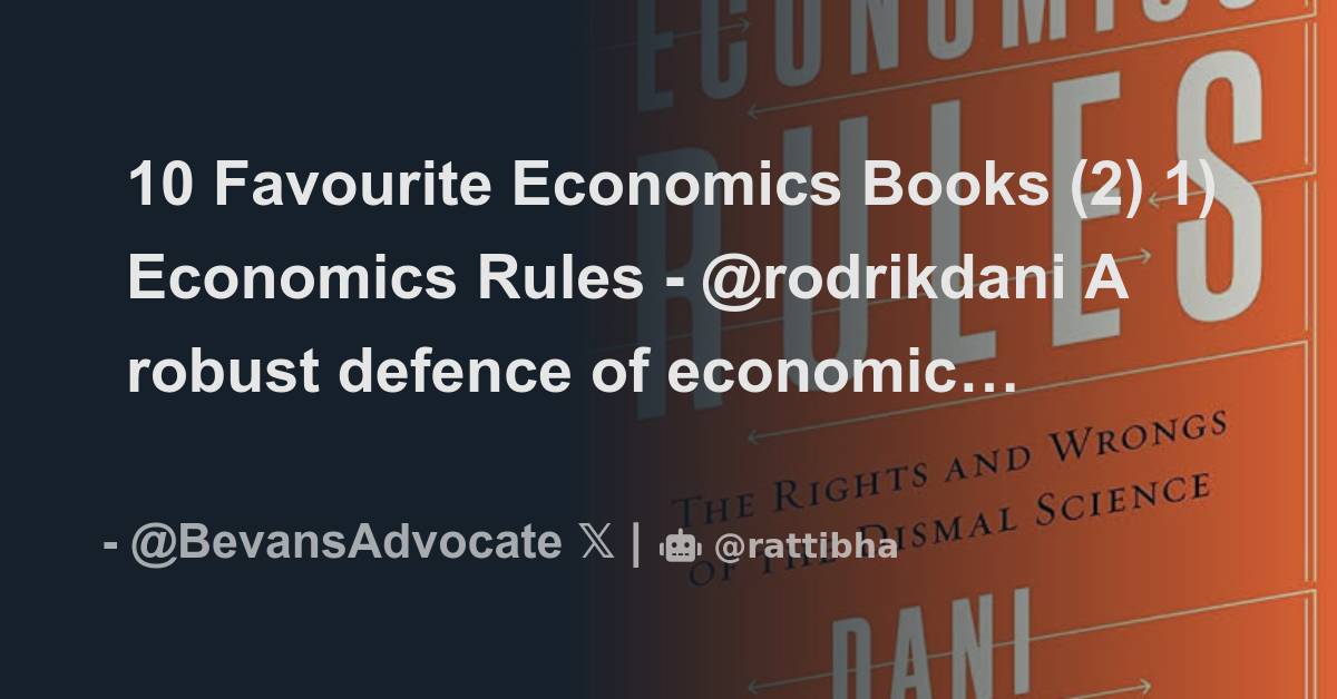 10 Favourite Economics Books (2) 1) Economics Rules - @rodrikdani A ...