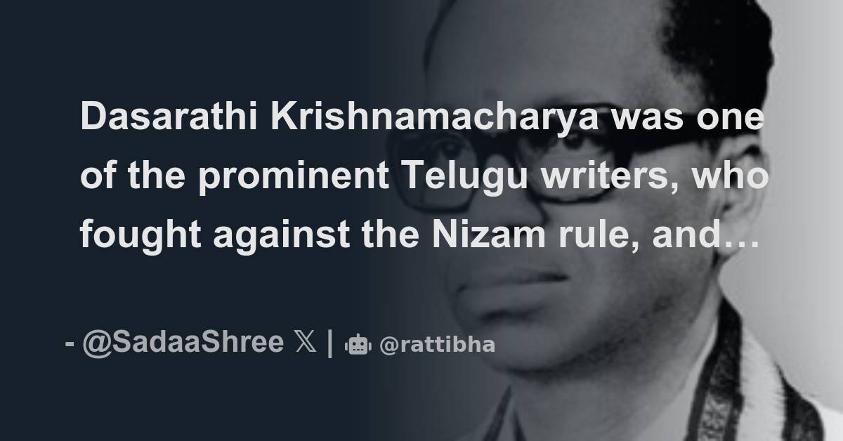 Dasarathi Krishnamacharya was one of the prominent Telugu writers, who ...