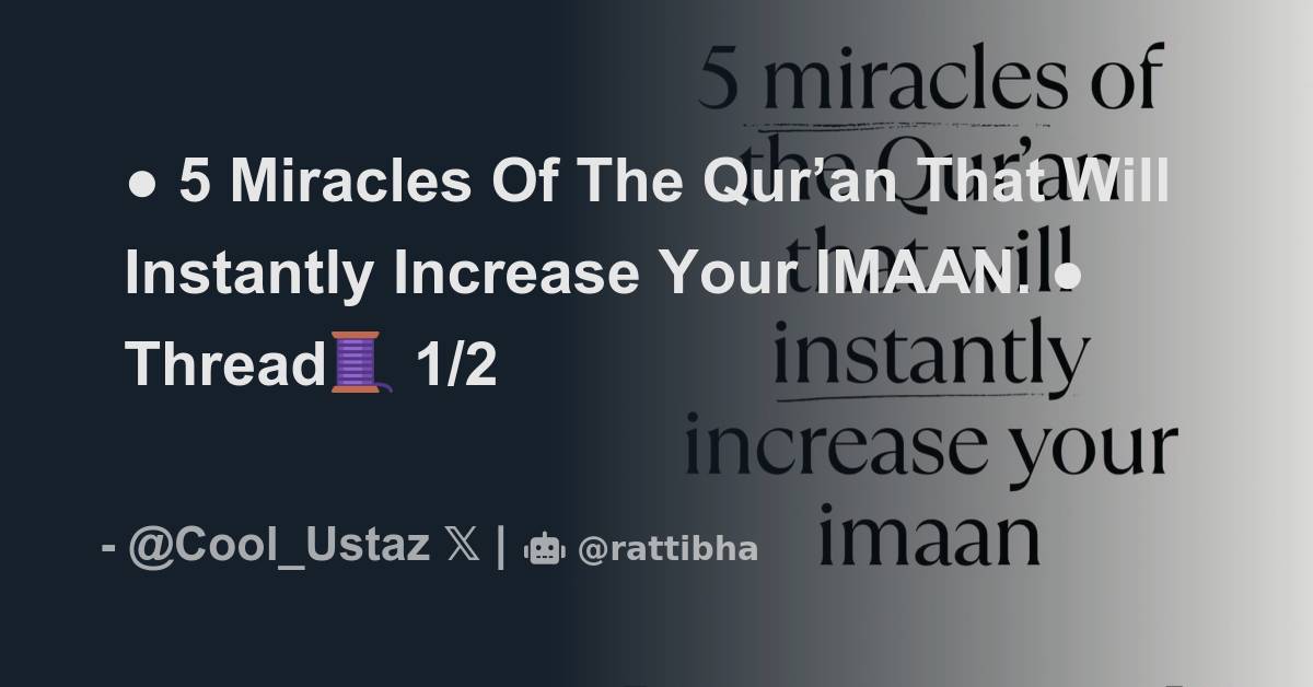 5 Miracles Of The Qur’an That Will Instantly Increase Your IMAAN. Thread🧵 - المسلسل من Cool ...