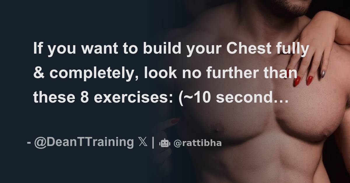 If you want to build your Chest fully & completely, look no further than these 8 exercises: (~10 ...