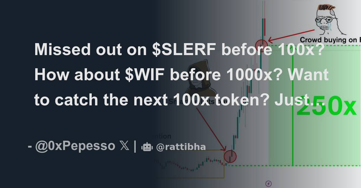 Missed out on $SLERF before 100x? How about $WIF before 1000x? Want to ...