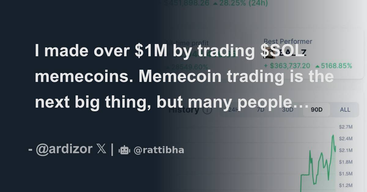 I made over $1M by trading $SOL memecoins. Memecoin trading is the next ...