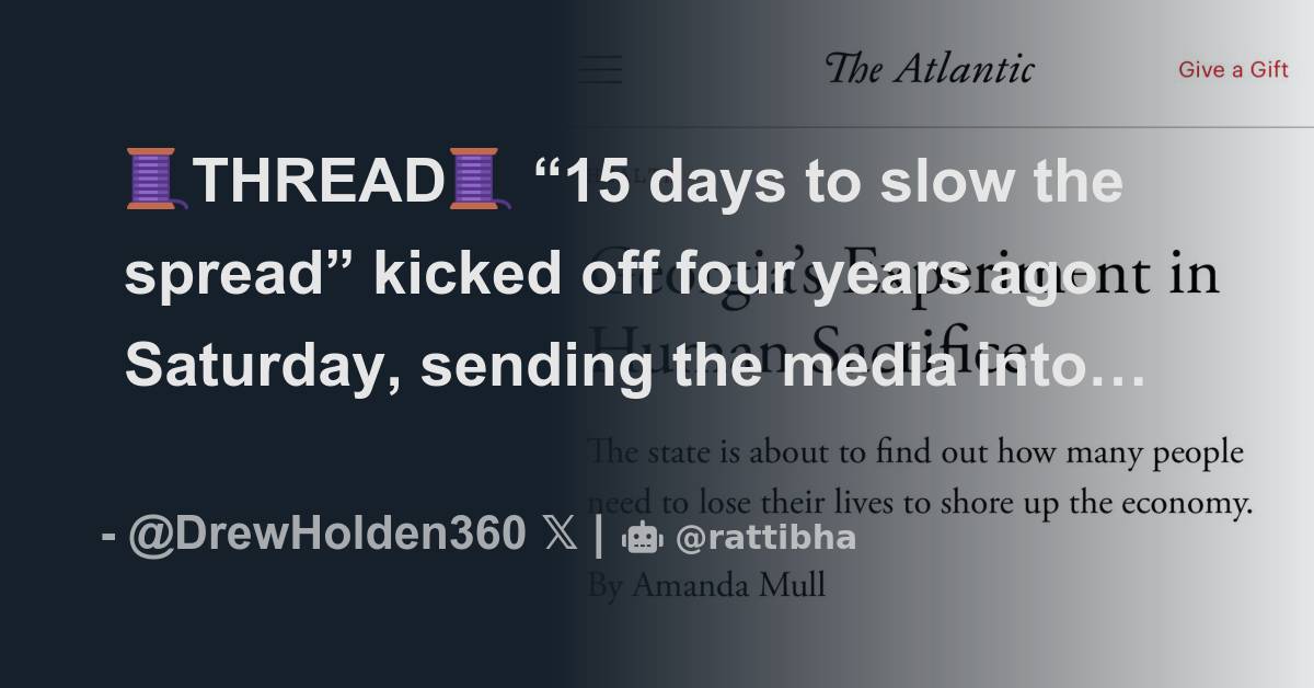 🧵THREAD🧵 “15 days to slow the spread” kicked off four years ago Saturday, sending the media into ...