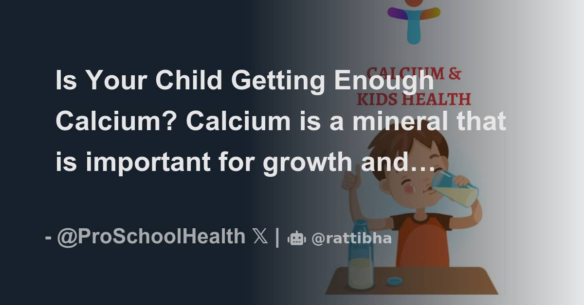 Is Your Child Getting Enough Calcium? Calcium is a mineral that is ...