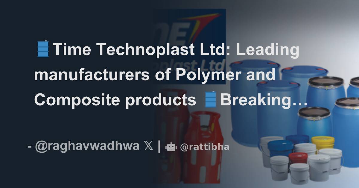🛢️Time Technoplast Ltd: Leading manufacturers of Polymer and Composite ...