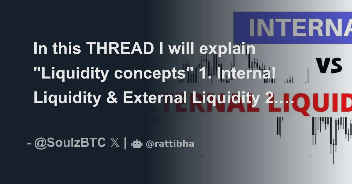 In this THREAD I will explain "Liquidity concepts" 1. Internal ...