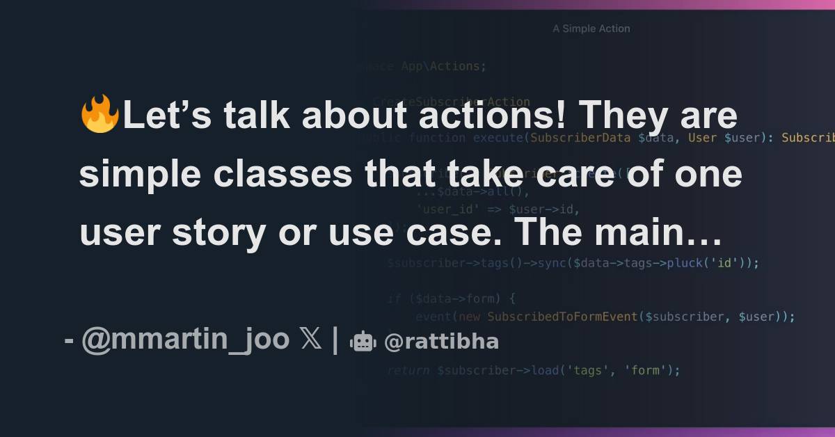 🔥Let’s talk about actions! They are simple classes that take care of one user story or use case ...