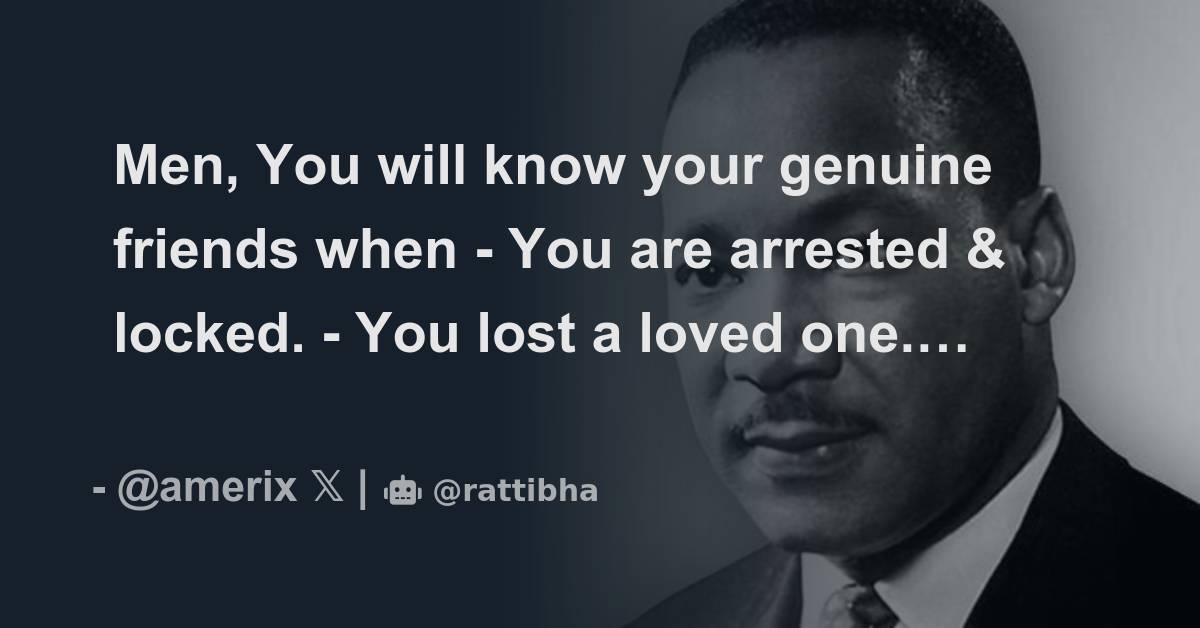 Men, You will know your genuine friends when - You are arrested ...