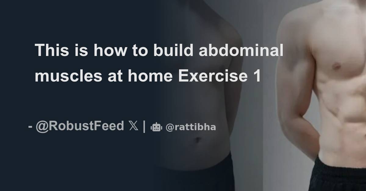 This is how to build abdominal muscles at home - Thread from Robust ...