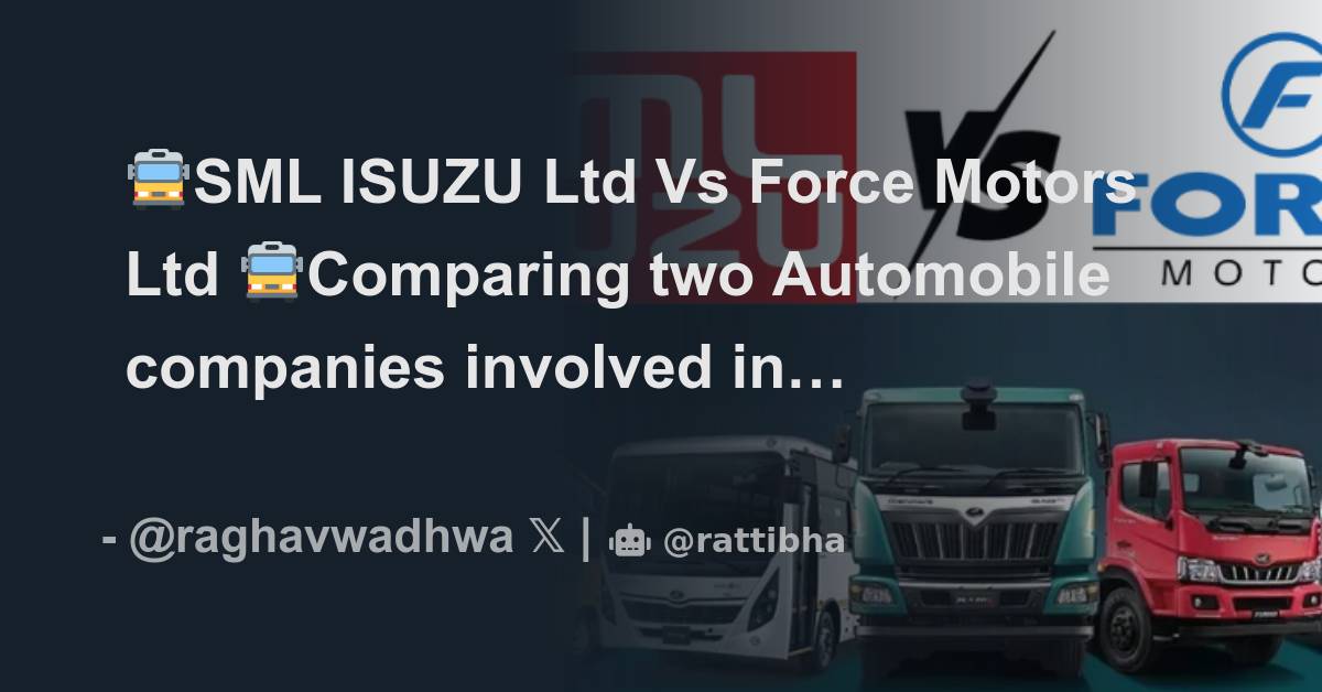 🚍SML ISUZU Ltd Vs Force Motors Ltd 🚍Comparing two Automobile companies ...