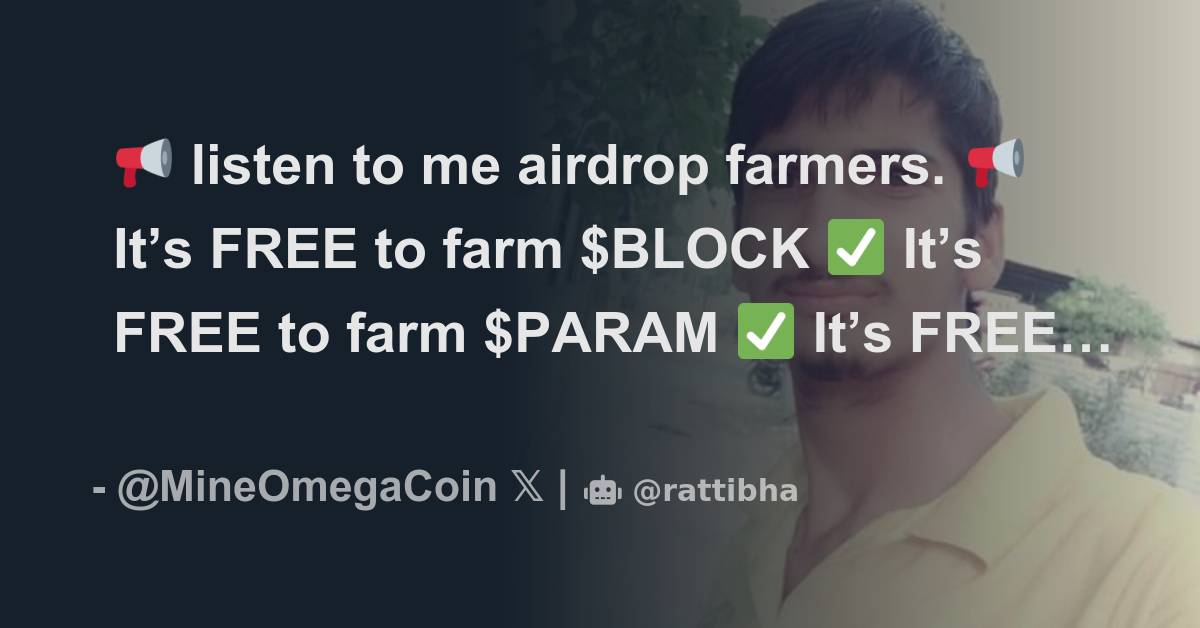📢 listen to me airdrop farmers. 📢 It’s FREE to farm $BLOCK It’s FREE to ...