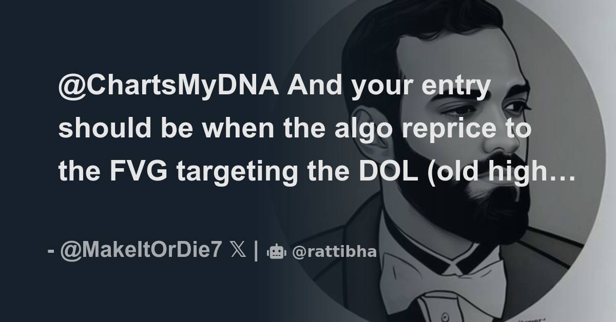 @ChartsMyDNA And your entry should be when the algo reprice to the FVG ...