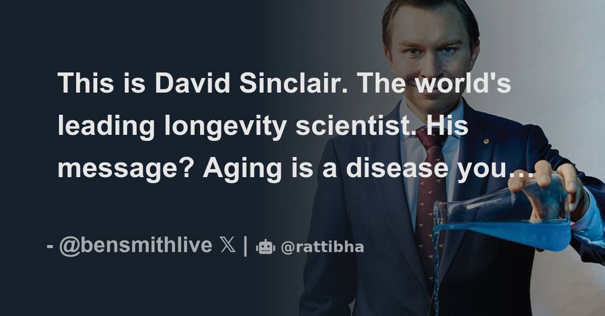 This is David Sinclair. The world's leading longevity scientist. His message? Aging is a disease ...
