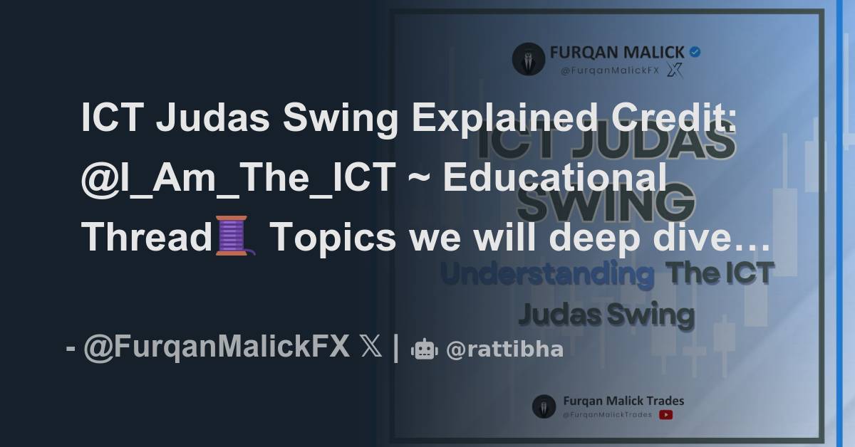ICT Judas Swing Explained Credit: @I_Am_The_ICT ~ Educational Thread🧵 ...