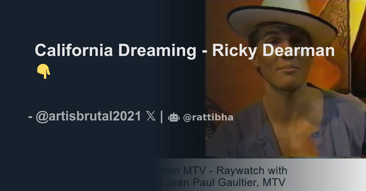 California Dreaming - Ricky Dearman👇 - المسلسل من artisbrutal2021 ...