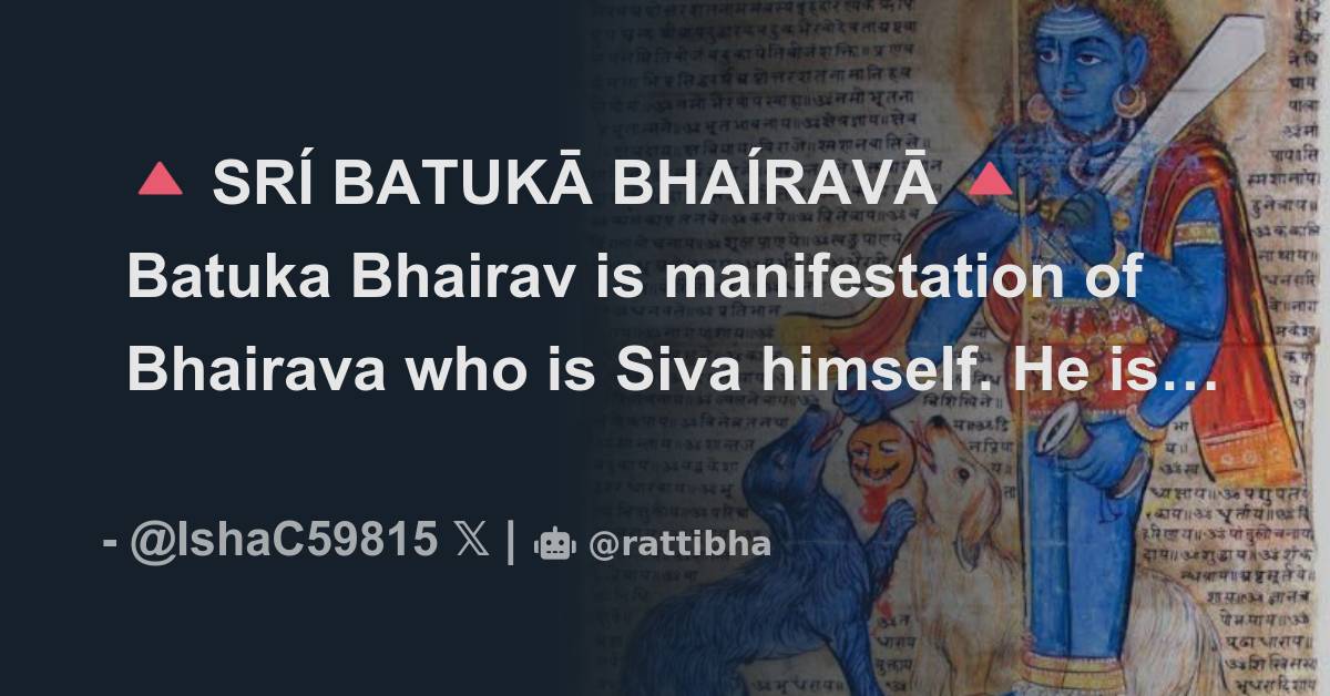 🔺 SRÍ BATUKĀ BHAÍRAVĀ 🔺 Batuka Bhairav is manifestation of Bhairava who ...