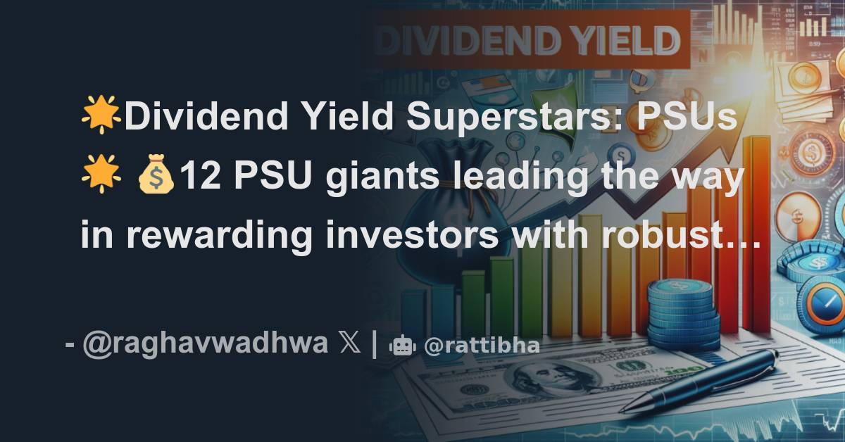 🌟Dividend Yield Superstars: PSUs🌟 💰12 PSU giants leading the way in rewarding investors with ...
