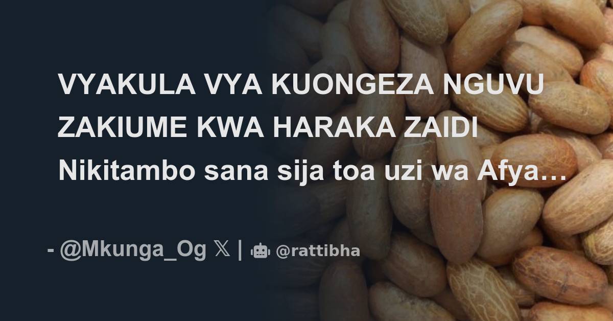 VYAKULA VYA KUONGEZA NGUVU ZAKIUME KWA HARAKA ZAIDI Nikitambo sana sija ...