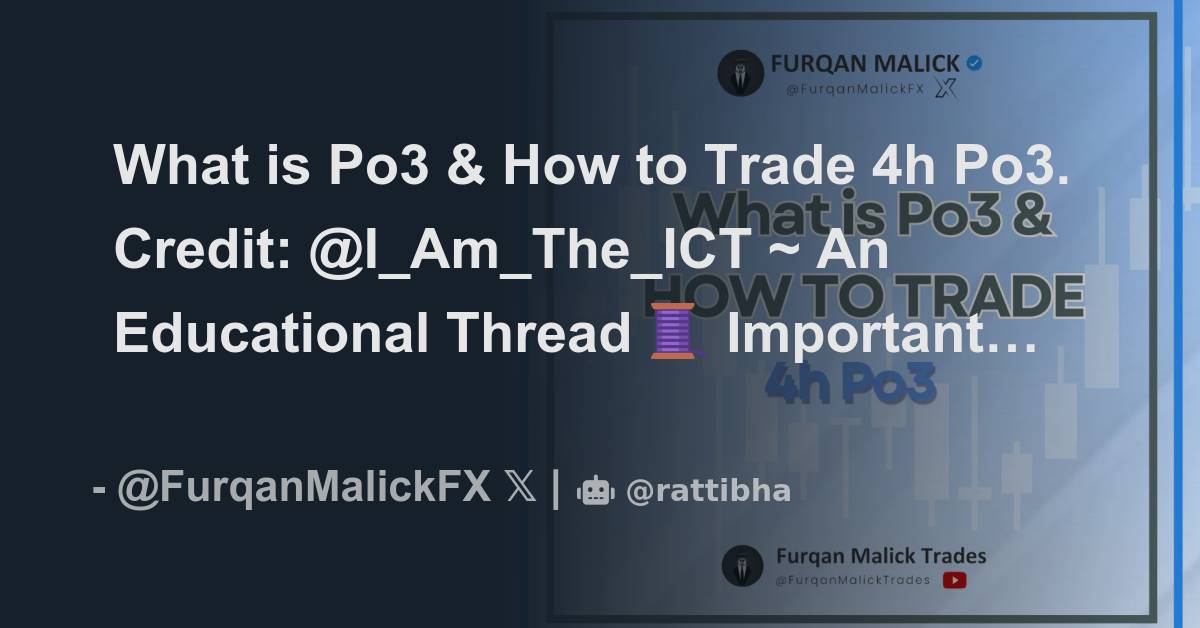 What is Po3 & How to Trade 4h Po3. Credit: @I_Am_The_ICT ~ An ...
