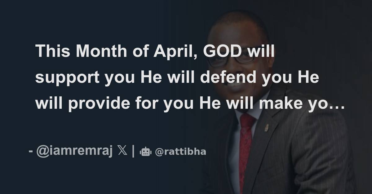 This Month of April, GOD will support you He will defend you He will ...