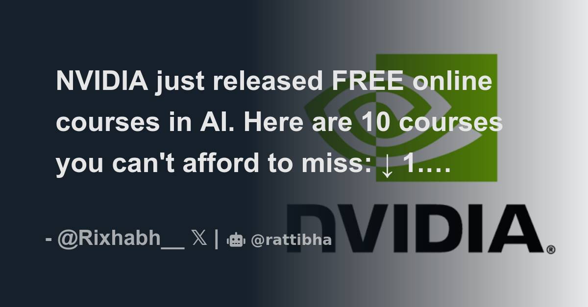 NVIDIA just released FREE online courses in AI. Here are 10 courses you ...