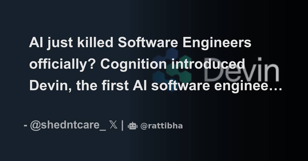 AI just killed Software Engineers officially? Cognition introduced Devin, the first AI software ...