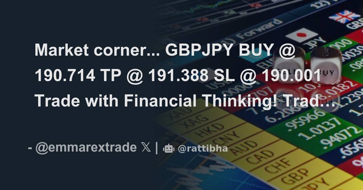 Market corner... GBPJPY BUY @ 190.714 TP @ 191.388 SL @ 190.001 Trade with Financial Thinking ...