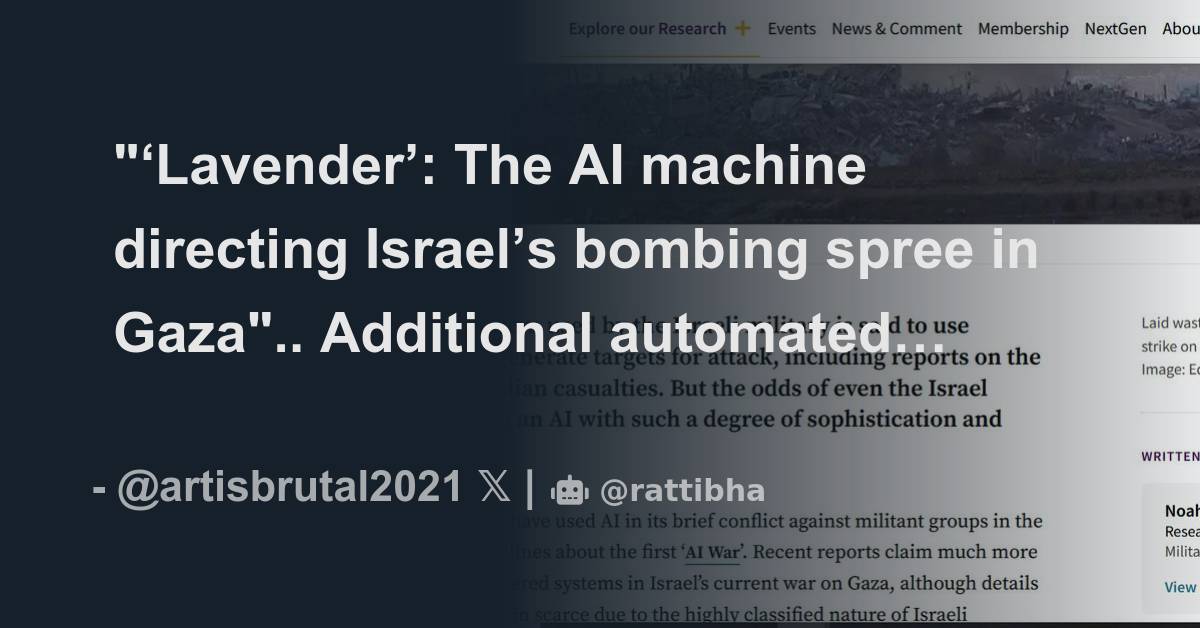 Lavender’: The AI machine directing Israel’s bombing spree in Gaza ...