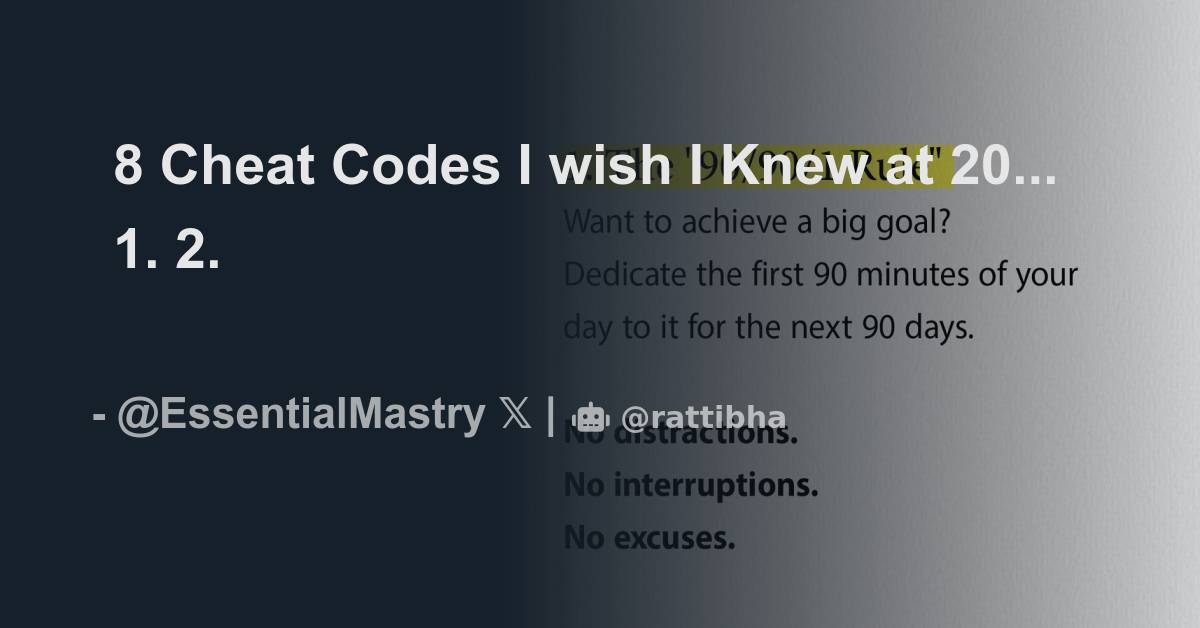 8 Cheat Codes I wish I Knew at 20... 1. - Thread from Essential Mastery ...