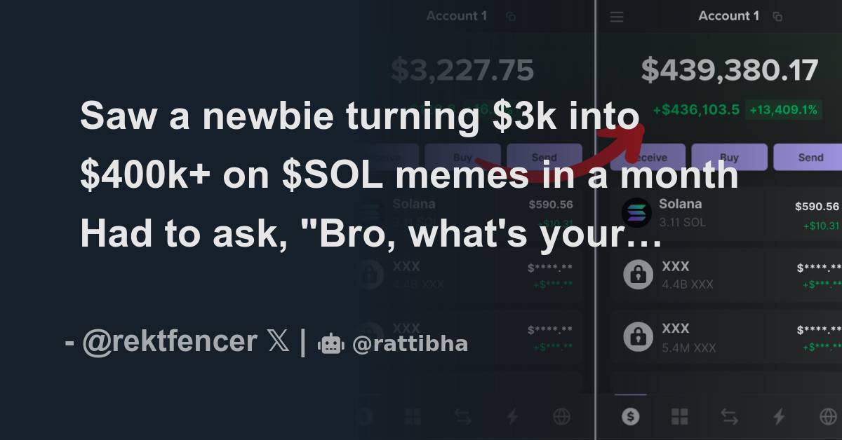 Saw a newbie turning $3k into $400k+ on $SOL memes in a month Had to ...