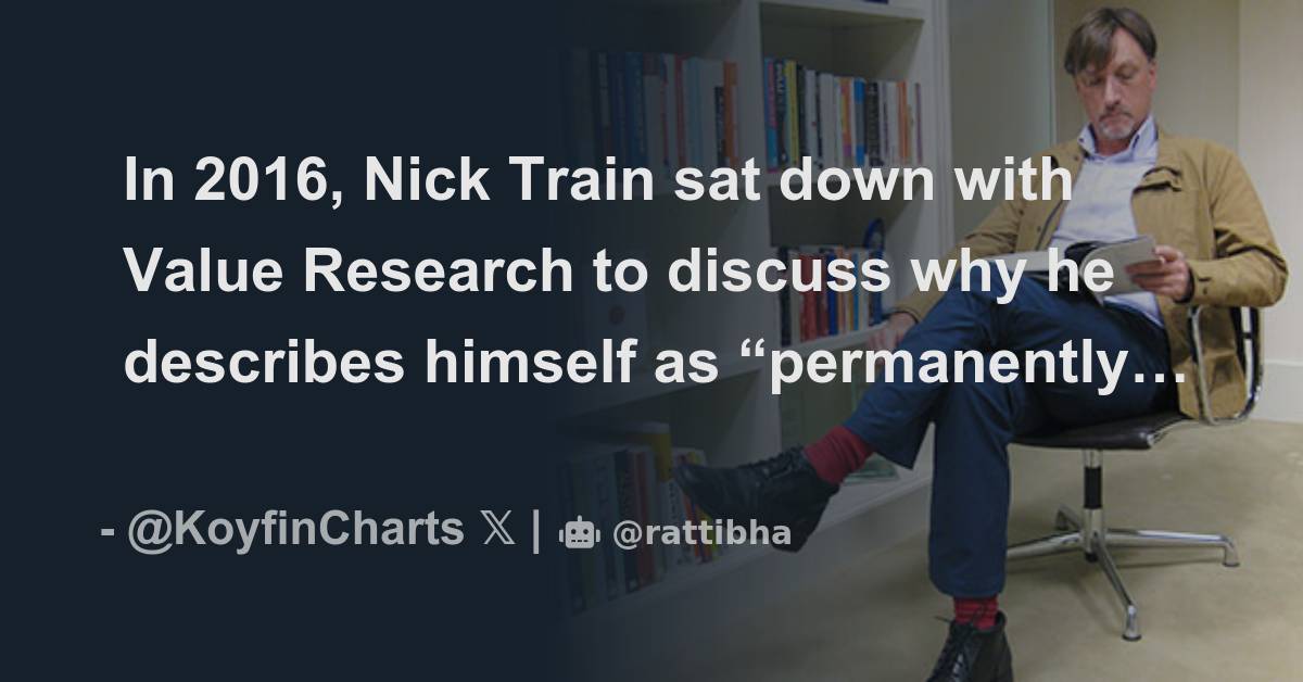 In 2016, Nick Train sat down with Value Research to discuss why he describes himself as ...