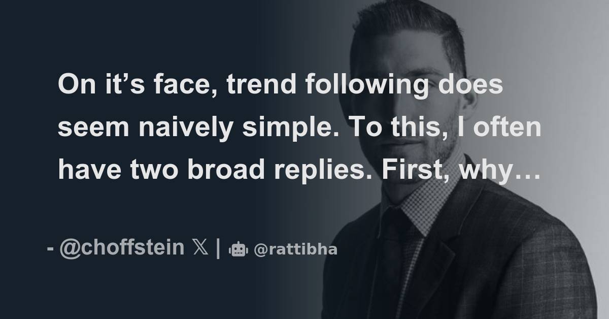 On it’s face, trend following does seem naively simple. To this, I ...