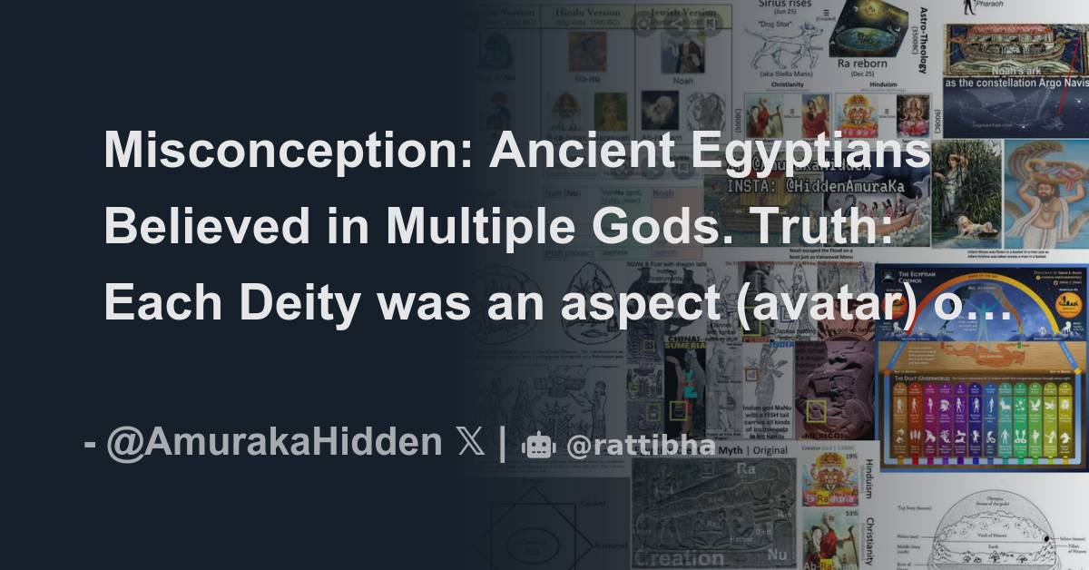Misconception: Ancient Egyptians Believed in Multiple Gods. Truth: Each ...