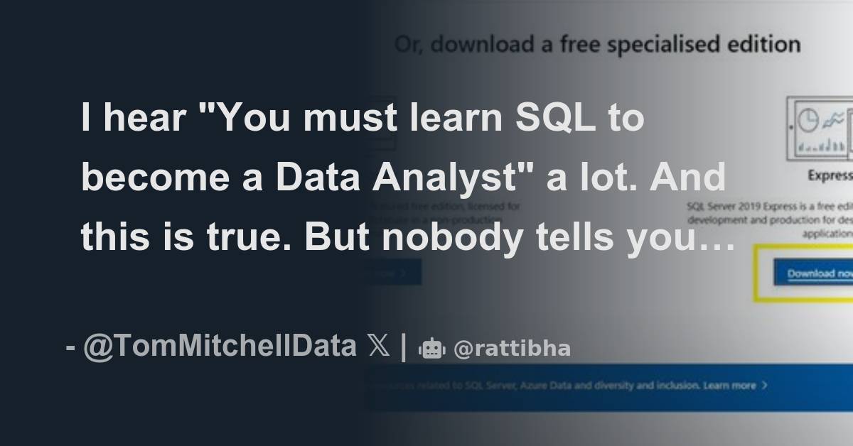 I hear "You must learn SQL to become a Data Analyst" a lot. And this is true. But nobody tells ...