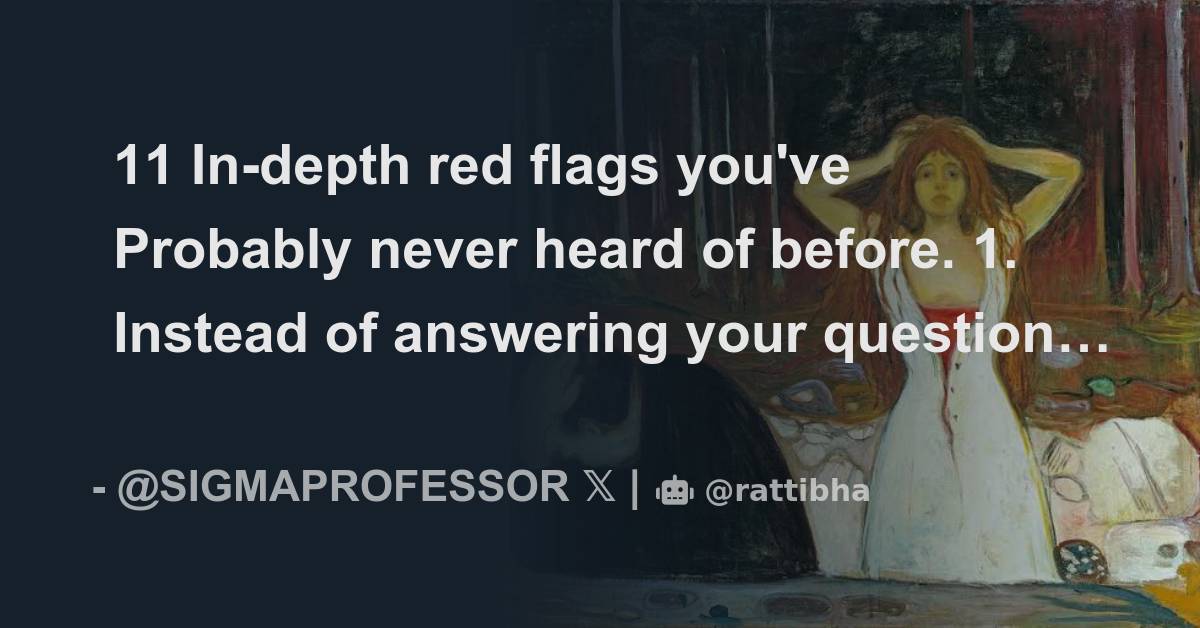 11 In-depth red flags you've Probably never heard of before. 1. Instead ...