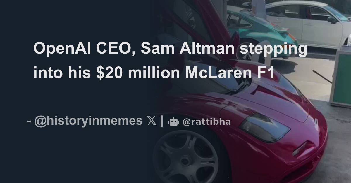 OpenAl CEO, Sam Altman stepping into his $20 million McLaren F1 ...