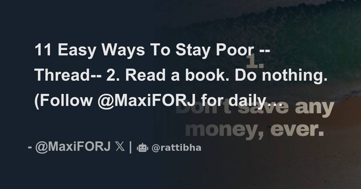 11 Easy Ways To Stay Poor --Thread-- - Thread from Maxi Hristov ...