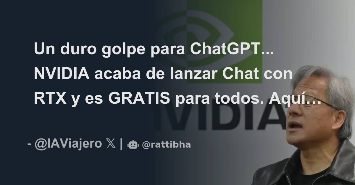 Un duro golpe para ChatGPT... NVIDIA acaba de lanzar Chat con RTX y es GRATIS para todos. Aquí ...