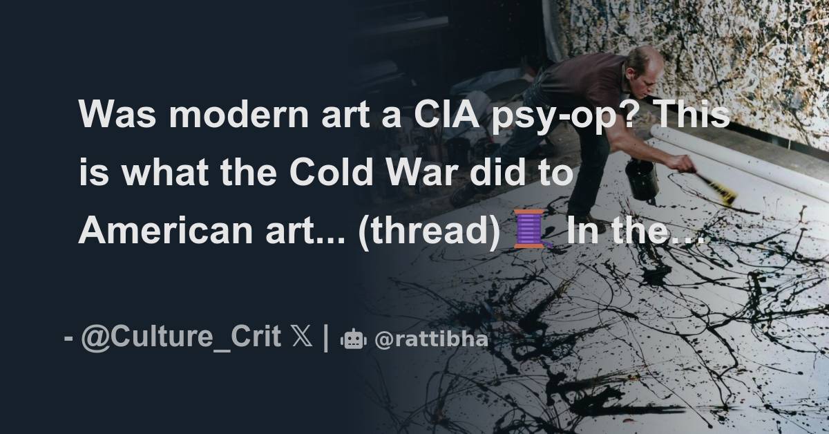 Was modern art a CIA psy-op? This is what the Cold War did to American ...