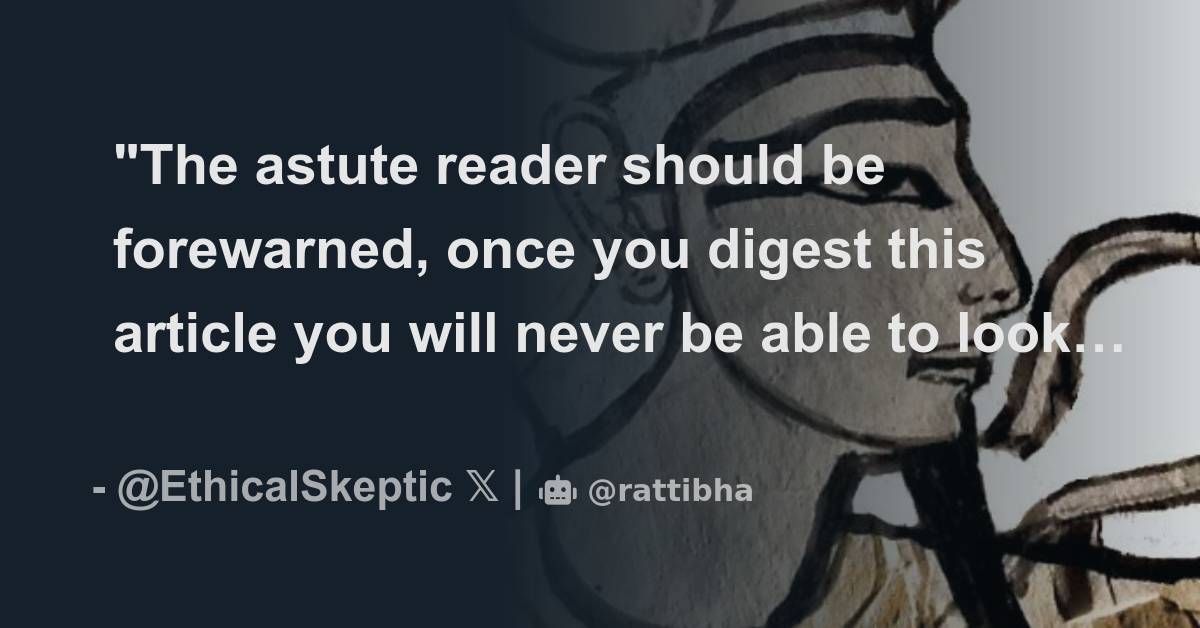 "The astute reader should be forewarned, once you digest this article ...