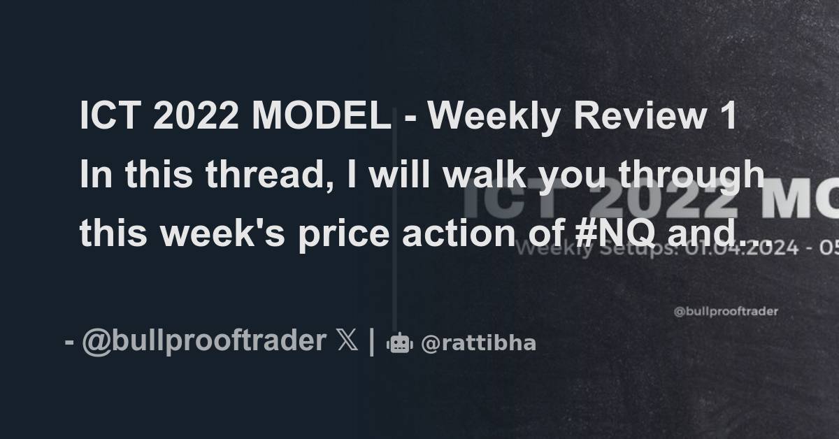 ICT 2022 MODEL - Weekly Review 1 In this thread, I will walk you ...