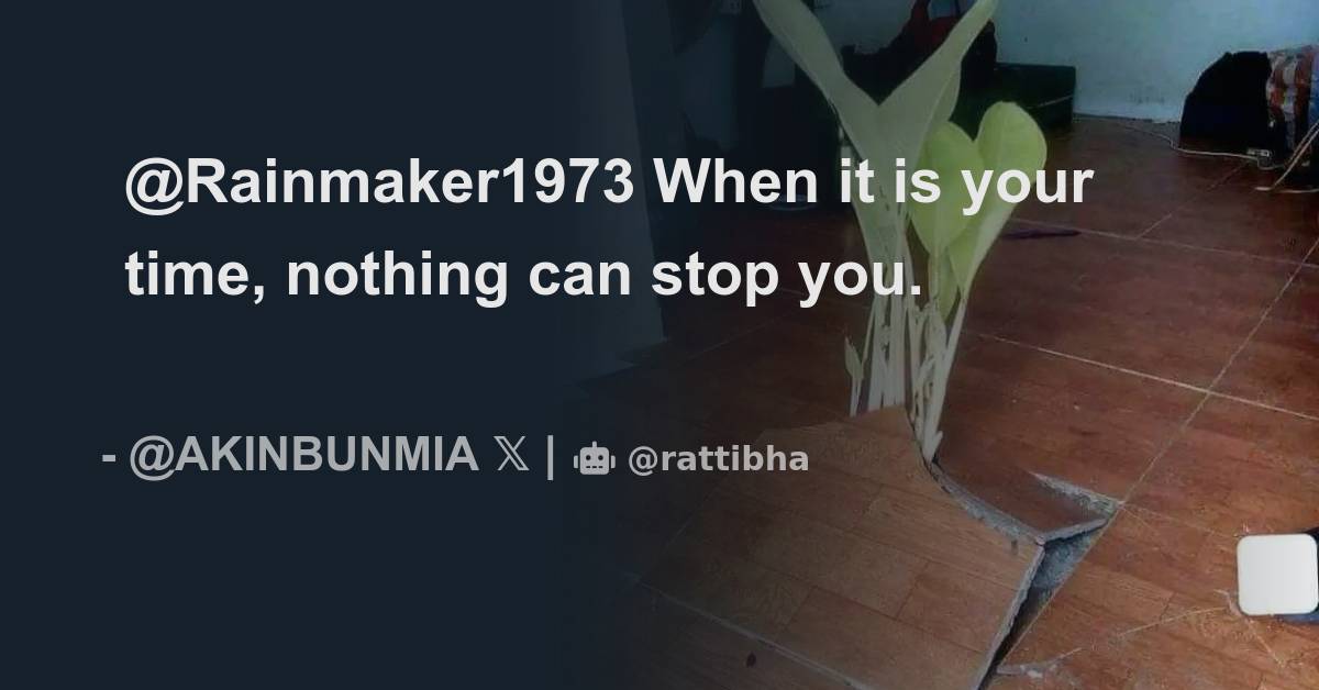 @Rainmaker1973 When it is your time, nothing can stop you. - المسلسل من 🇬🇧AAA FCA🇬🇧 @AKINBUNMIA ...