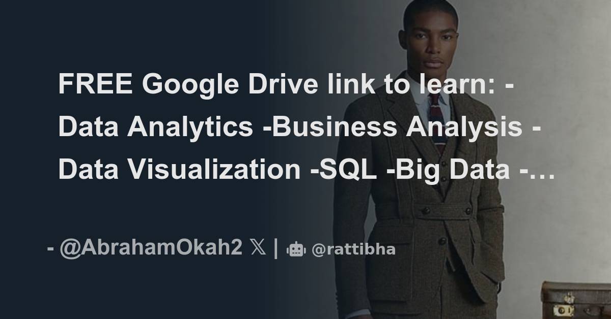 FREE Google Drive link to learn: -Data Analytics -Business Analysis -Data Visualization -SQL ...