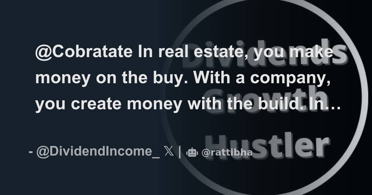 @Cobratate In real estate, you make money on the buy. With a company ...