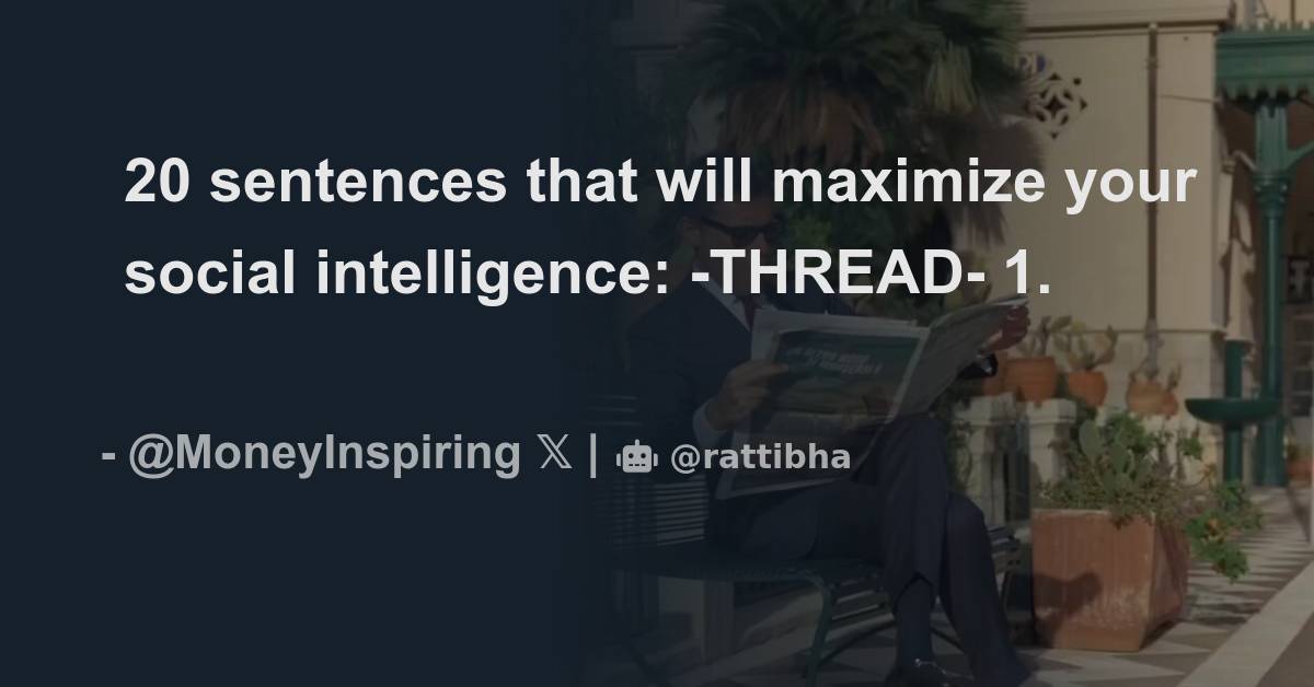 20 sentences that will maximize your social intelligence: -THREAD ...