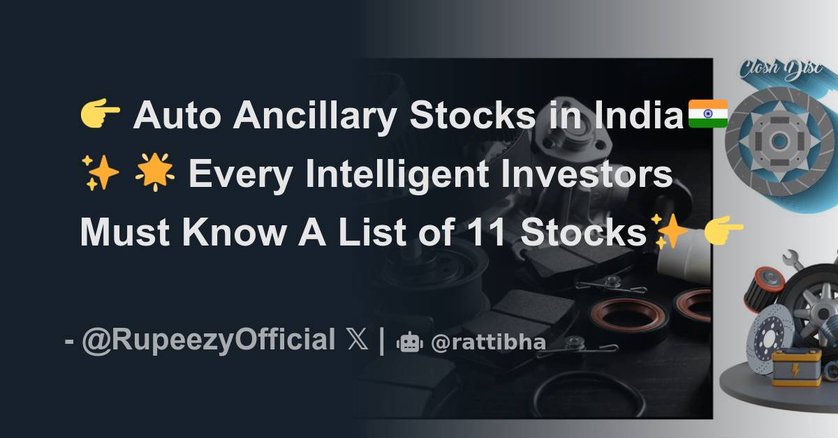 👉 Auto Ancillary Stocks in India🇮🇳 🌟 Every Intelligent Investors Must ...